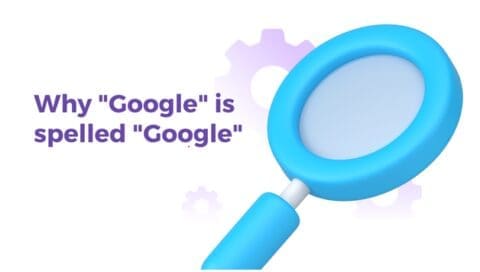 Ways Google Misspelled: Surprising Story Behind The Name